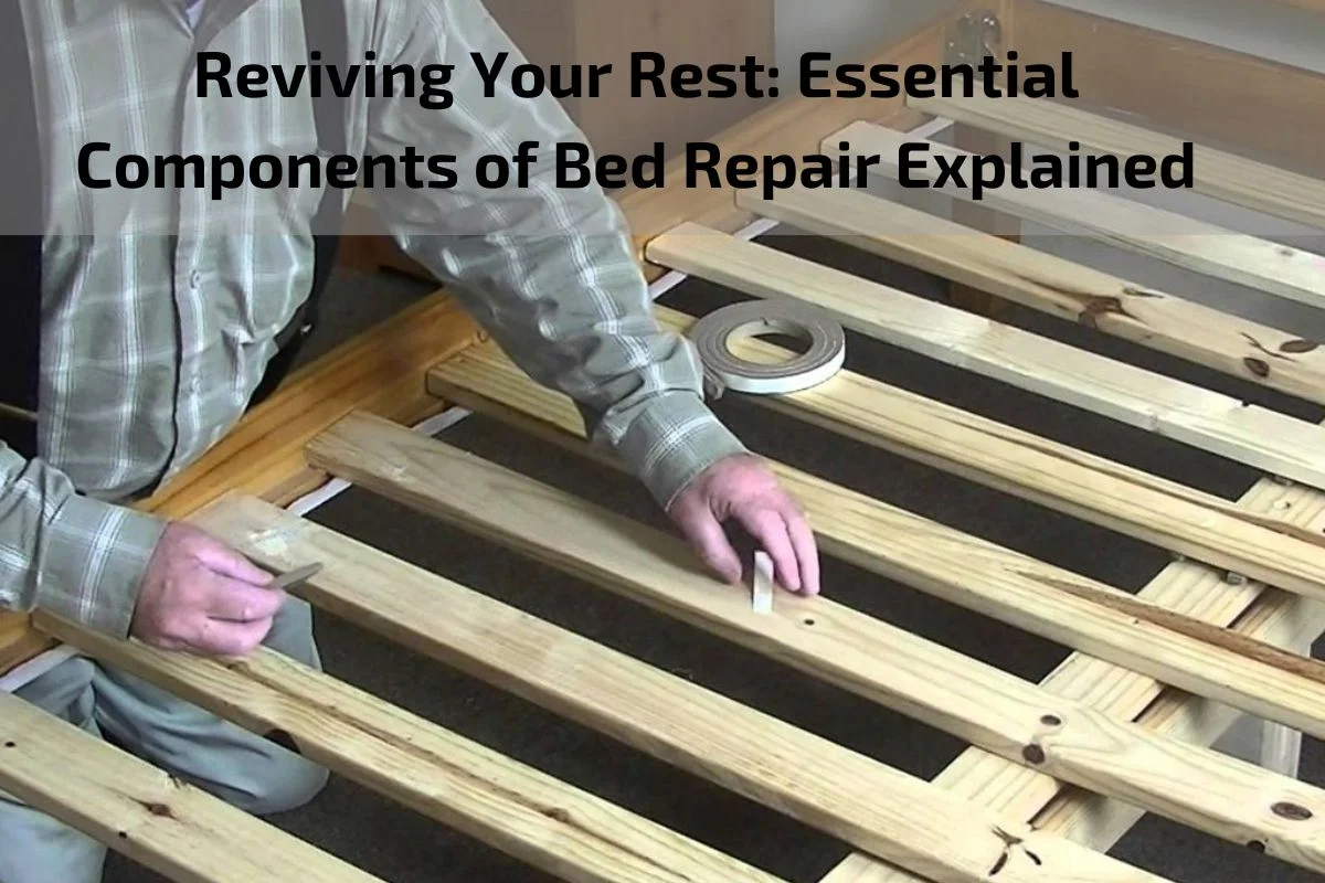 Reviving Your Rest: Essential Components of Bed Repair Explained ...